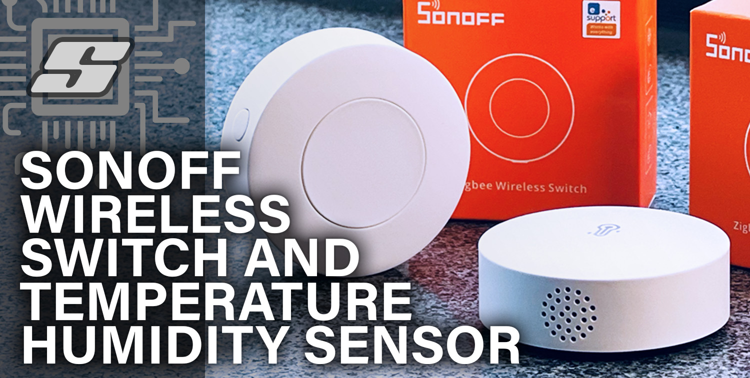 SONOFF Wireless Switch and Temperature & Humidity Sensor Review – Siytek